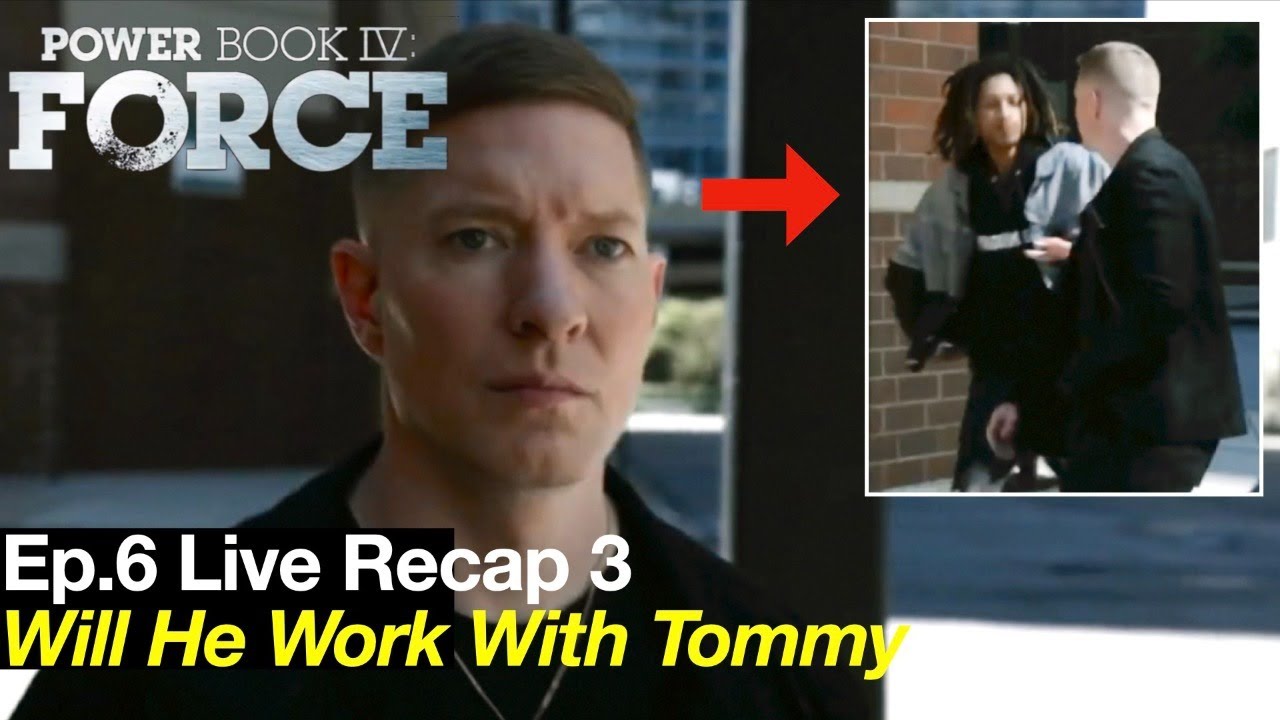 Power Book 4 Force Episode 6 Recap 3 - Will DMac Work With Tommy And JP ...