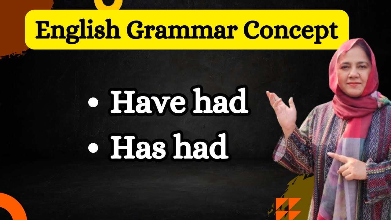 Have had - Has had || Important Grammar Concept - YouTube