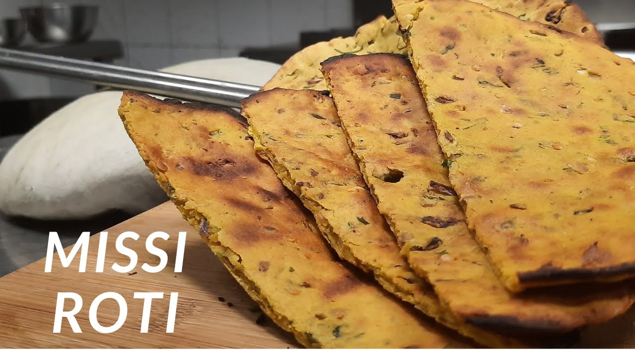 Missi Roti | मिस्सी रोटी | How To Make Missi Roti | Missi Roti Recipe ...