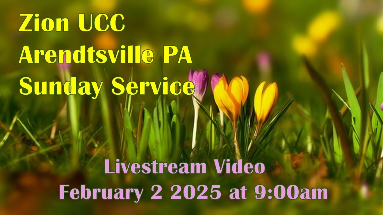Zion UCC Arendtsville PA Sunday Service - February 2 2025 - YouTube