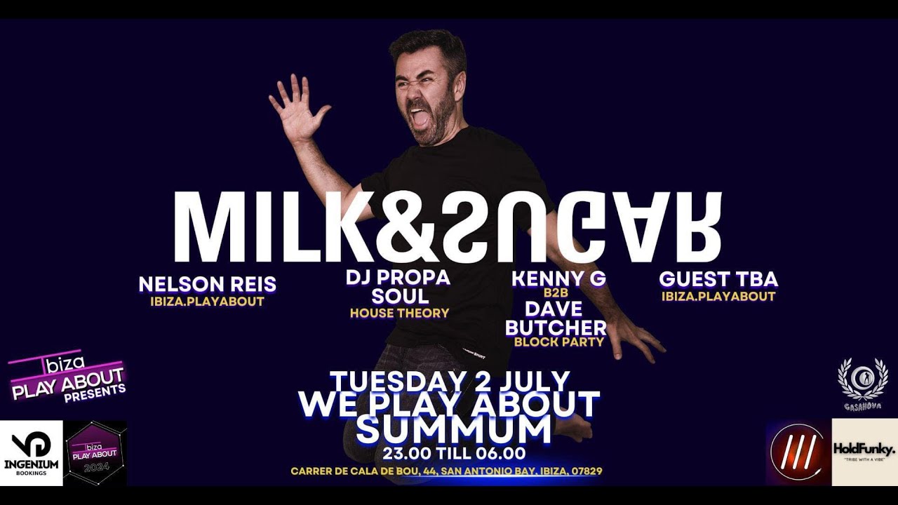 Ibiza Play About Presents Milk & Sugar At Summum Ibiza 02/07/2024 DJ ...