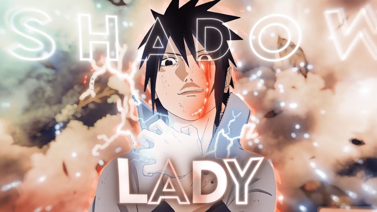 Shadow Lady - "Sasuke" [AMV/Edit] - YouTube