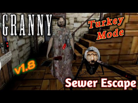 Granny 1.8 Turkey Atmosphere Sewer Escape Practice Mode - YouTube