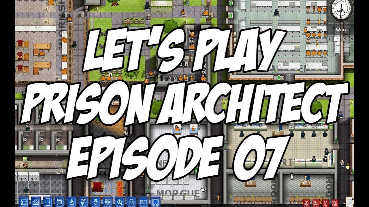 Let's Play Prison Architect Version 2.0 - Episode 07 - "Armed Guards, Hot Water" - YouTube