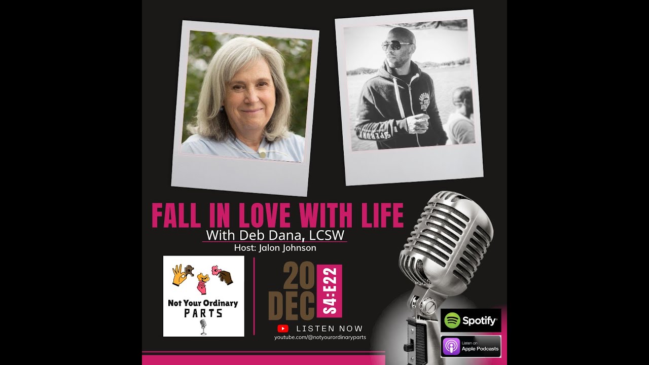 S4 Episode 22: Fall In Love With Life with Deb Dana, LCSW - YouTube