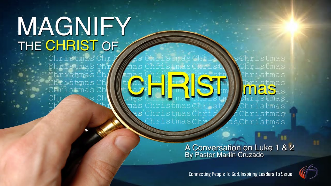 Magnify the Christ of Christmas - YouTube