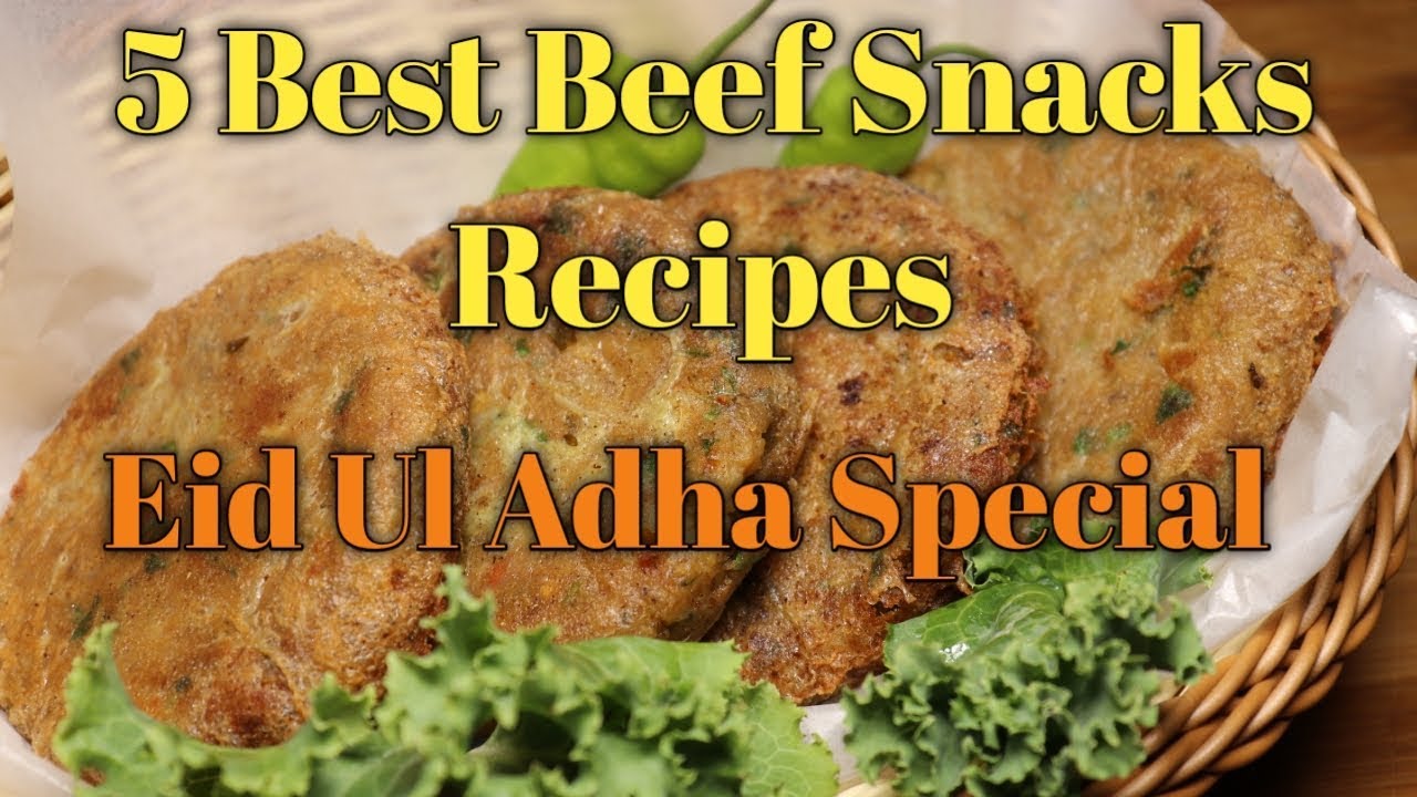 5 Best Beef Snacks Recipes, Special Eid Ul Adha Recipes - YouTube