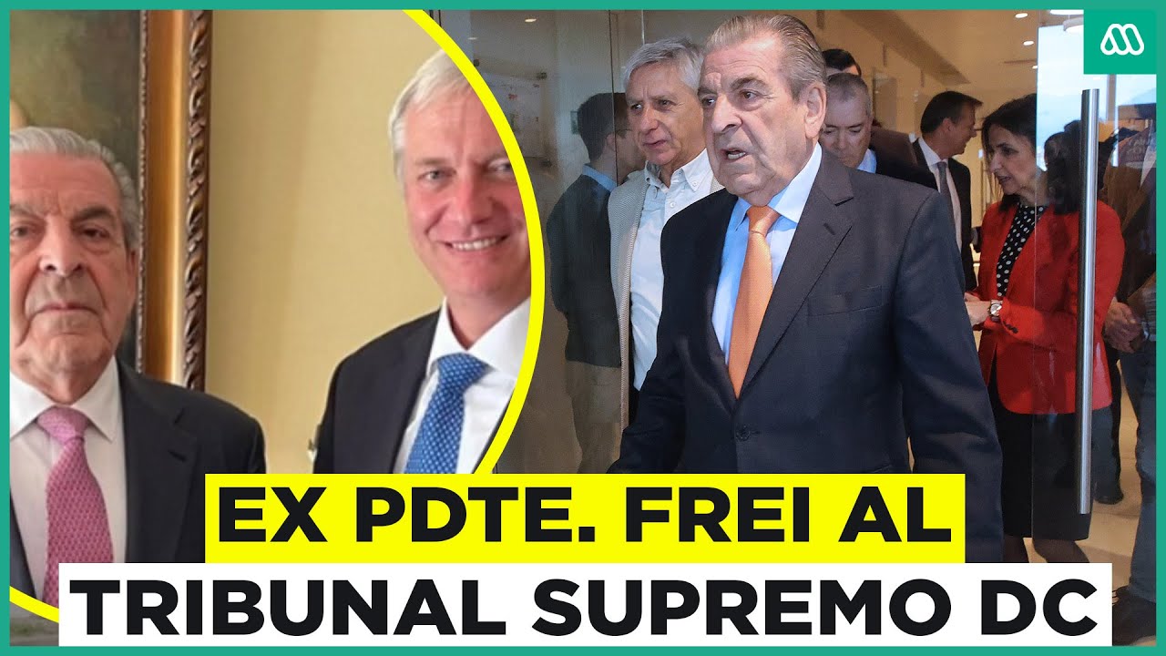 Expresidente Frei al Tribunal Supremo de la DC: Partido calificó ...