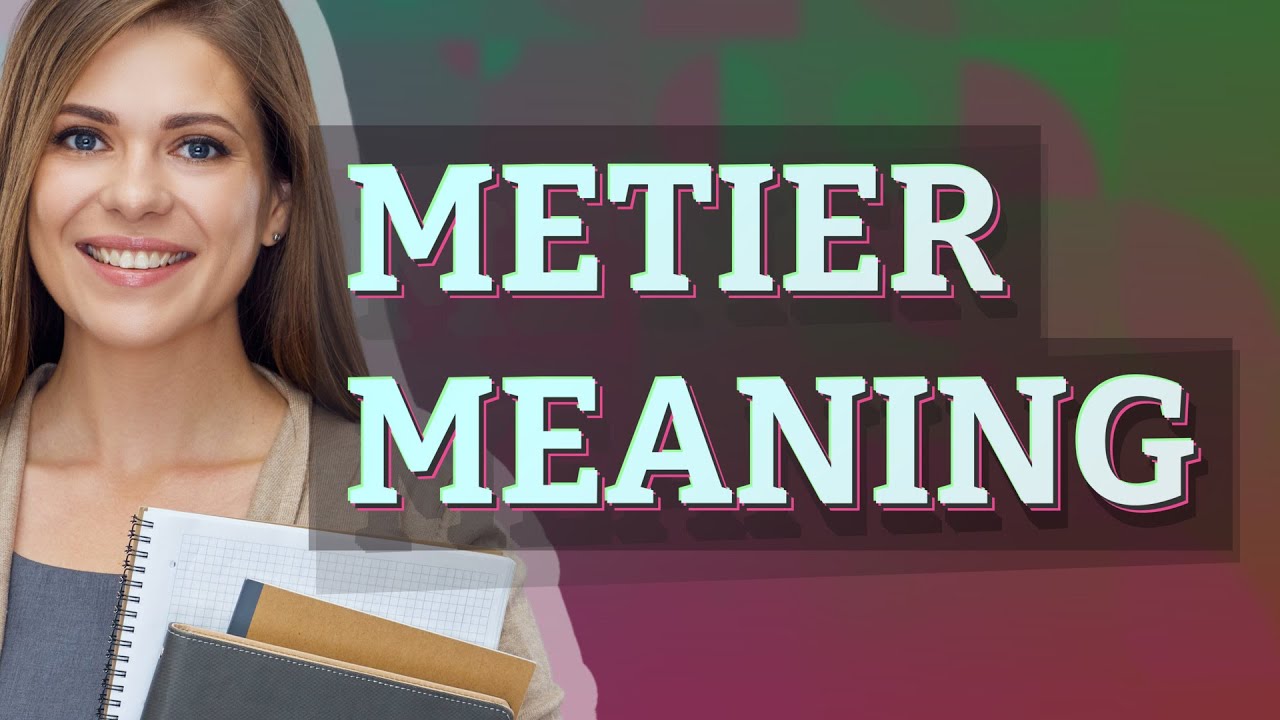 Metier | meaning of Metier - YouTube