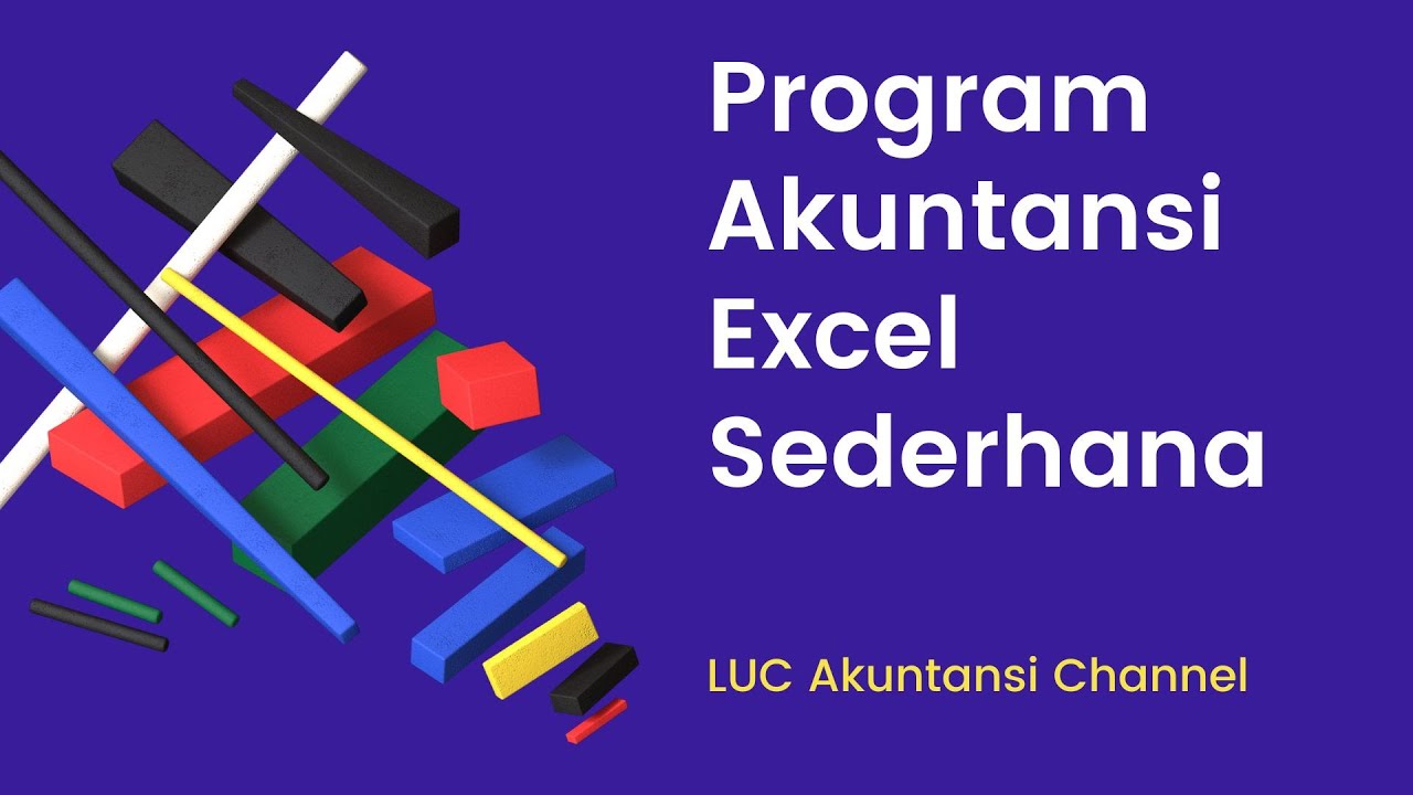 Program Akuntansi Excel Sederhana (Gratis) - YouTube