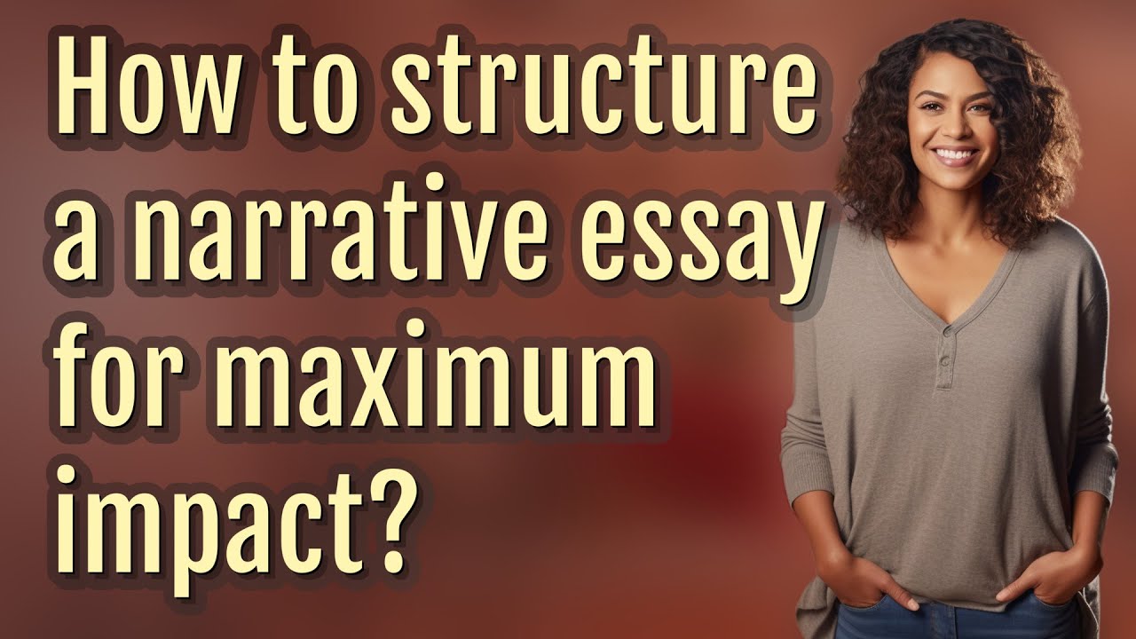 How to structure a narrative essay for maximum impact? - YouTube