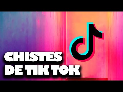 CHISTES DE TIK TOK