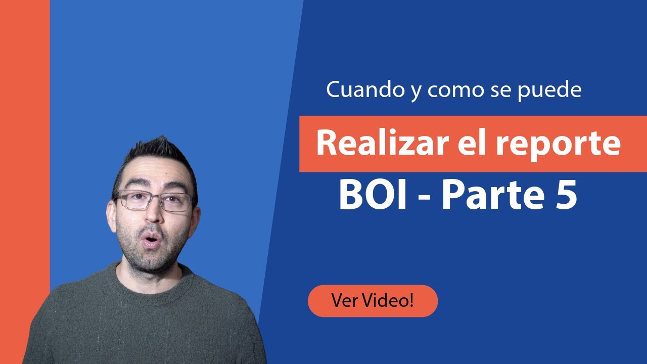 Cuando y como se puede realizar el reporte BOI para empresas - YouTube