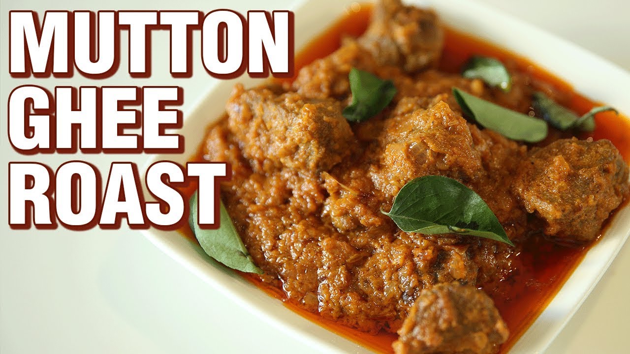 Mutton Ghee Roast - Manglorean Style Mutton Roast Recipe - Mutton ...