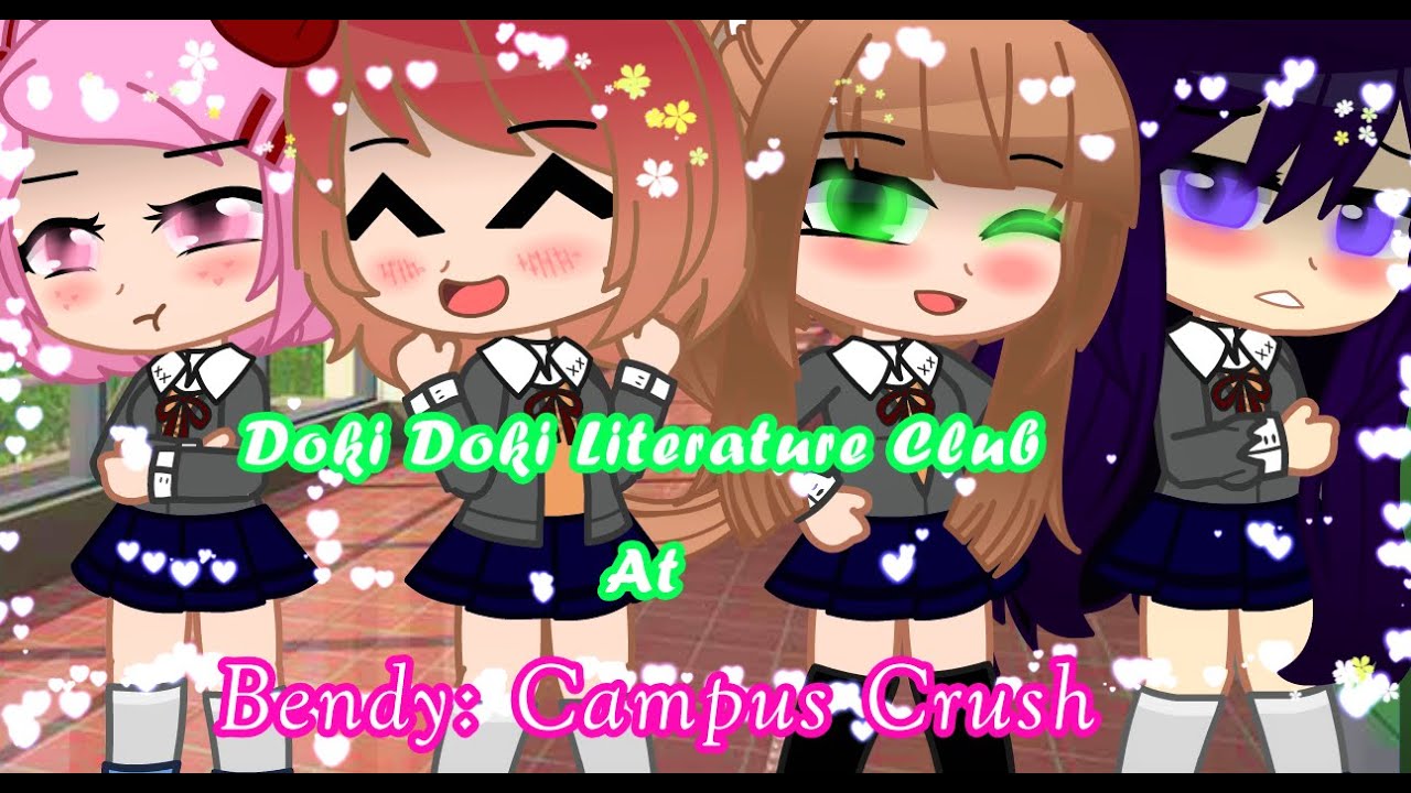 Doki Doki Literature Club At Bendy: Campus Crush| Bendy And The Dark ...
