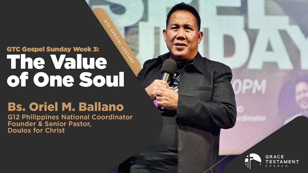 The Value of One Soul // Bishop Oriel M. Ballano // Gospel Sunday - YouTube