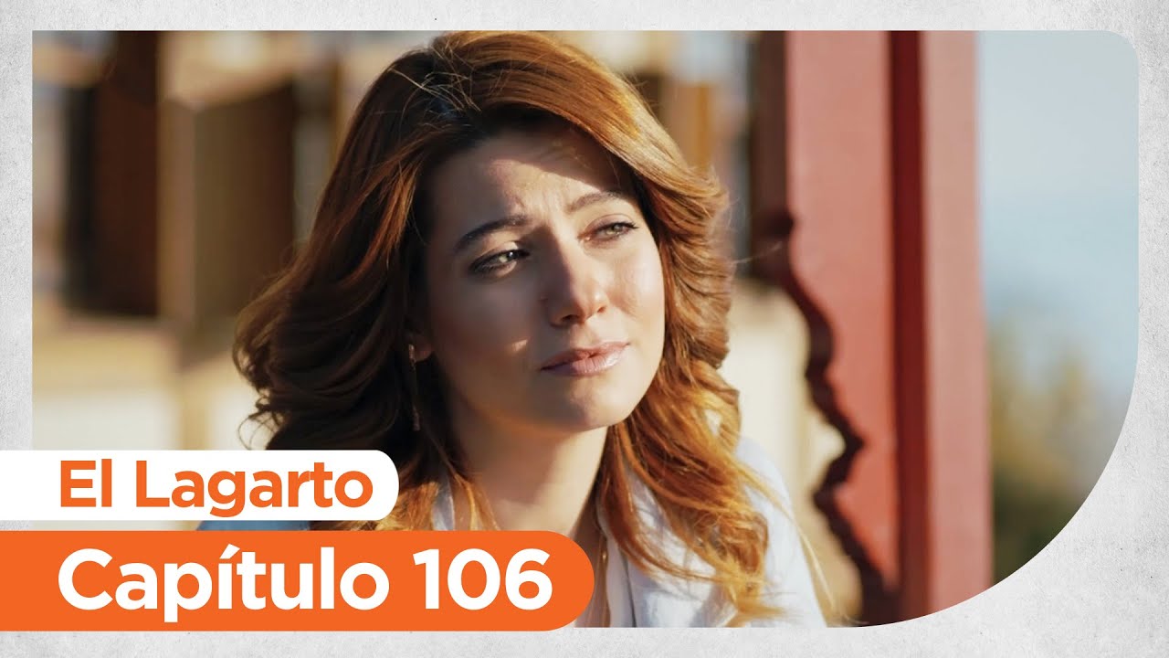 El Lagarto | Kertenkele - Capítulo 106 - YouTube
