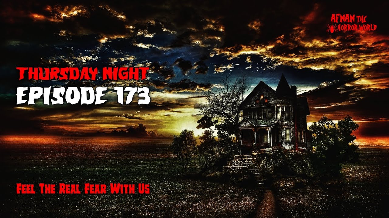 Thursday Night With Afnan Episode -173!! @AfnanTheHorrorWorldBD - YouTube
