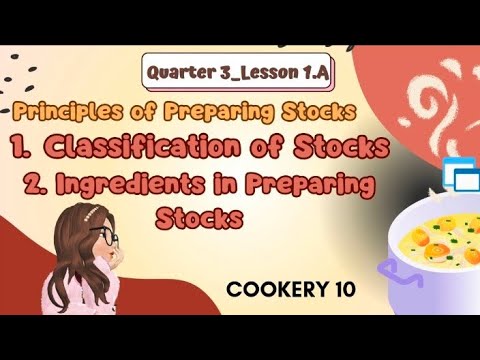 COOKERY 10_QTR3_LESSON 1.A_Principles of preparing stocks - YouTube
