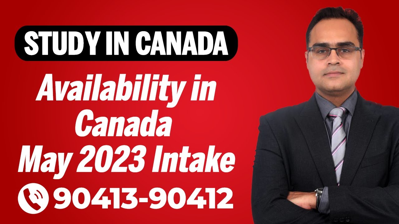 Availability in Canada May 2023 Intake ? College and Courses open for ...
