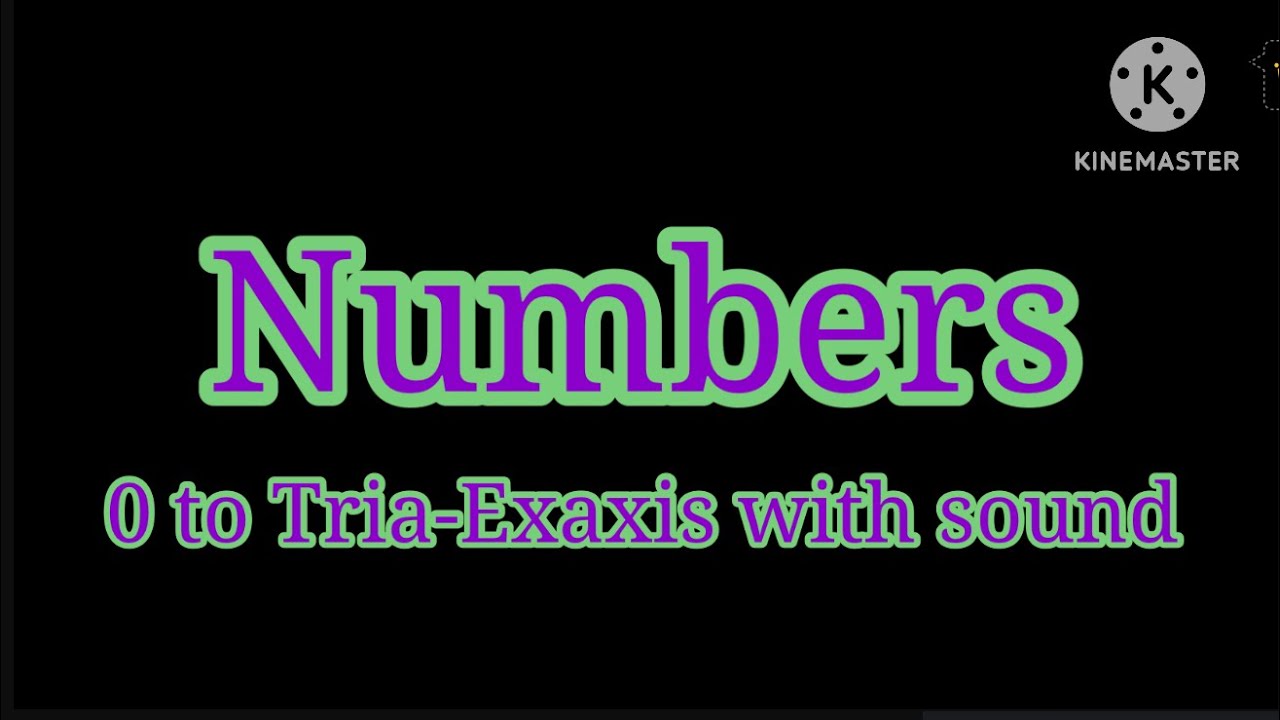 Numbers 0 to Tria-Exaxis with sound - YouTube