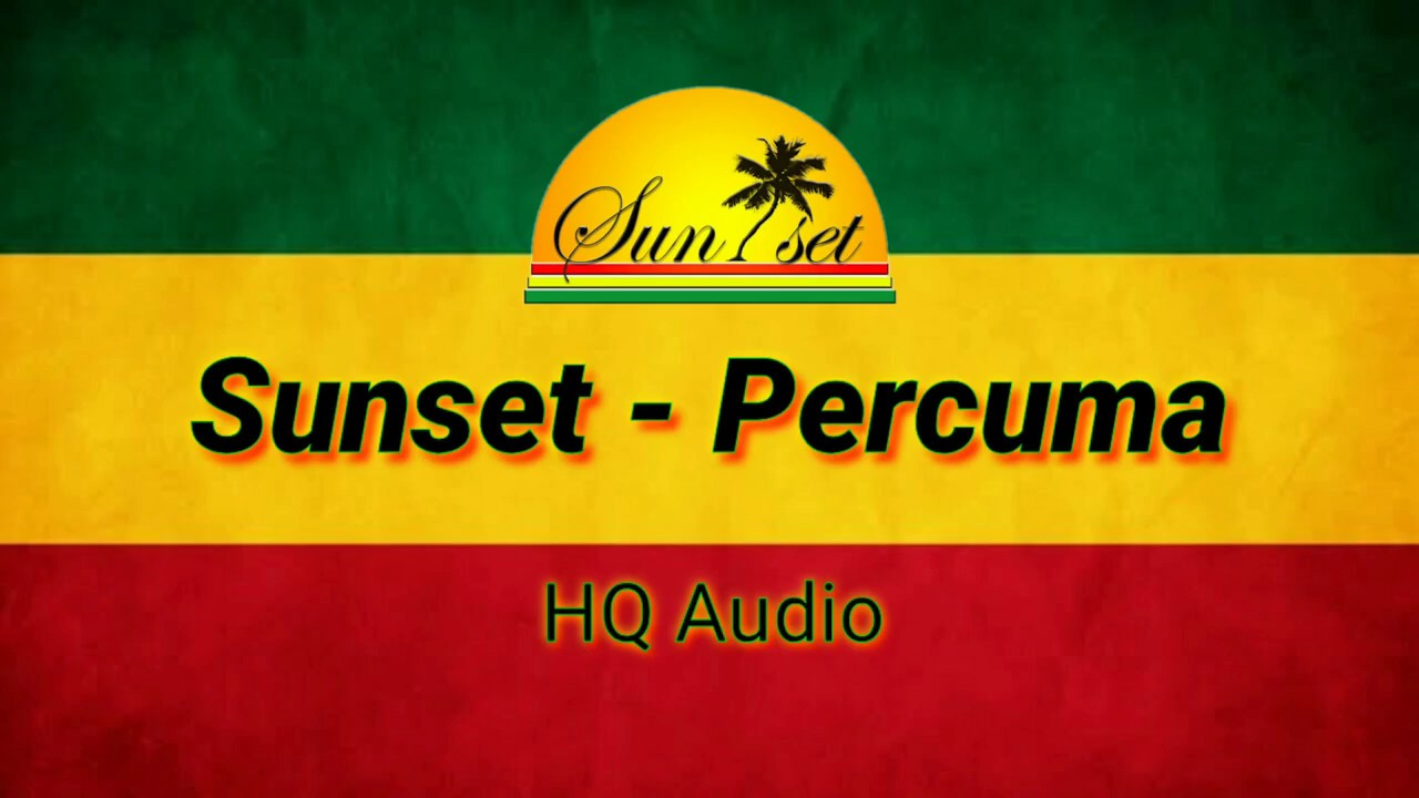 Sunset - Percuma (Lirik HD + HQ Audio) - YouTube
