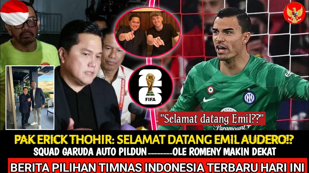 MENGEJUTKAN! ERICK THOHIR Buka suara soal EMIL AUDERO utk gabung TIMNAS! • Squad garuda auto ...