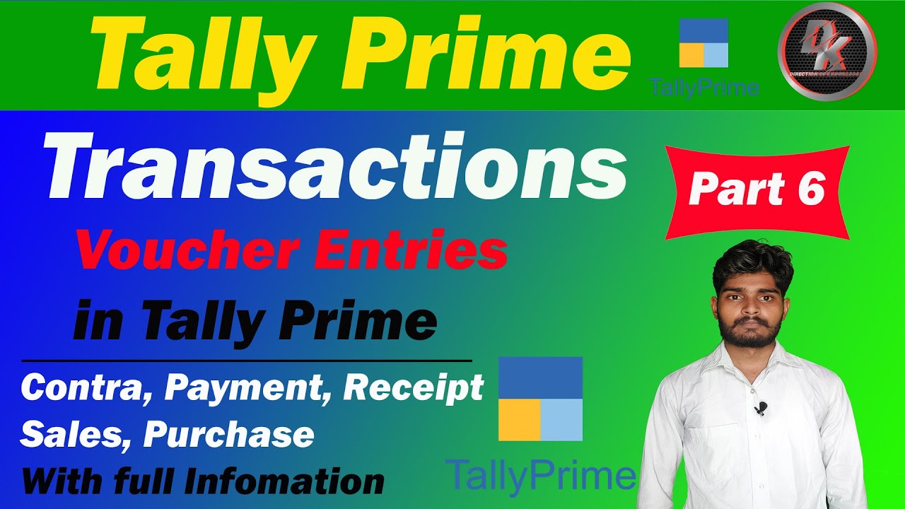 Transaction tally prime using Contra, Payment,Receipt,Sales,Purchase ...