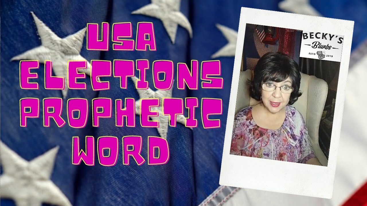 USA ELECTION PROPHECY - A TODAY WORD - YouTube