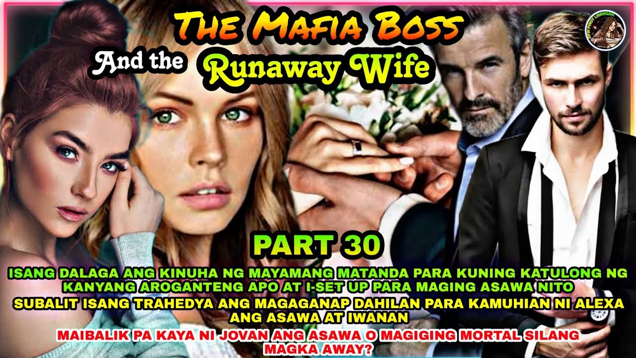 PART 30: THE MAFIA BOSS AND THE RUNAWAY WIFE | Ofw Pinoy Libangan - YouTube