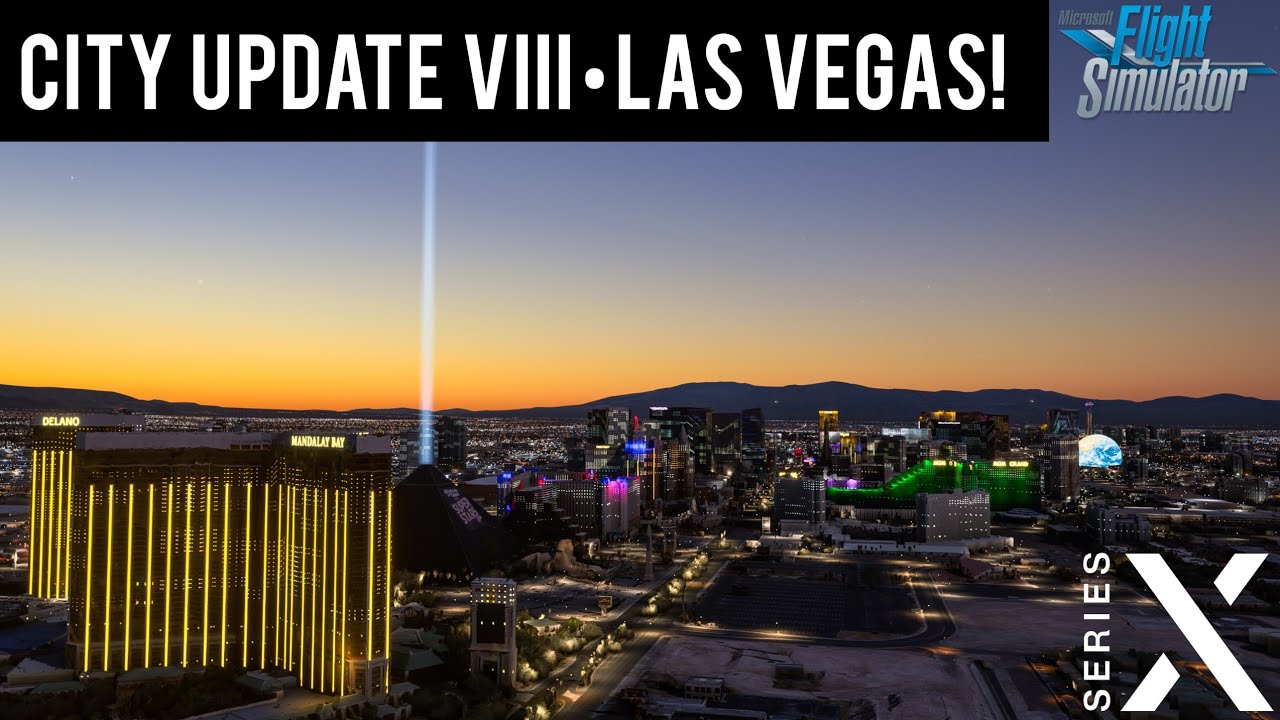 MSFS2020 City Update VIII - Las Vegas • No DETALHE! (XBOX Series X ...