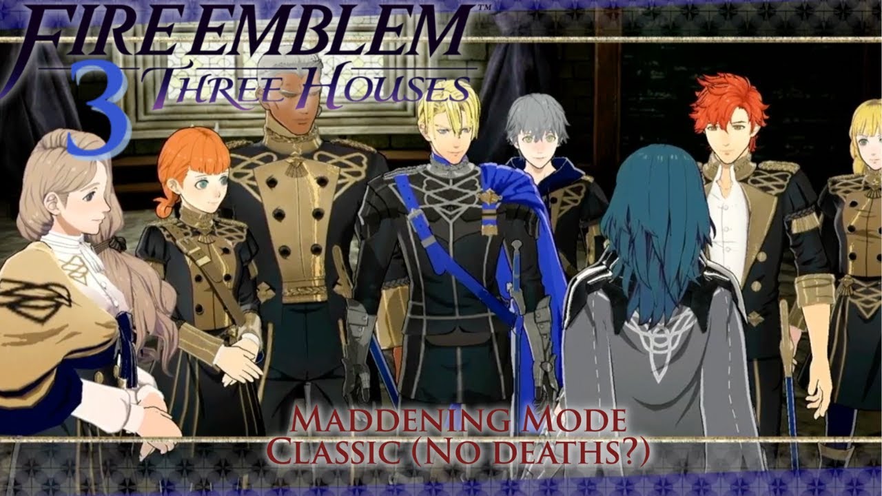 OFFICIALLY BLUE LIONS EP3【Fire Emblem Three Houses: Blue Lions Classic Maddening Mode 】 - YouTube
