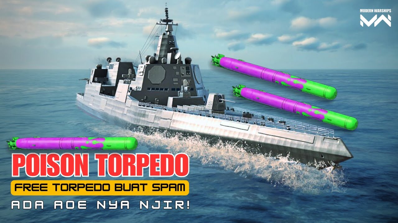 Torpedo gratis ada AOE nya njir wkwkwk, Poison Torpedo | Modern ...