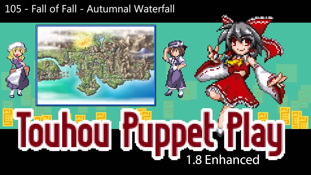 105 - Fall of Fall - Autumnal Waterfall ~ Touhou Puppet Play Enhanced ...
