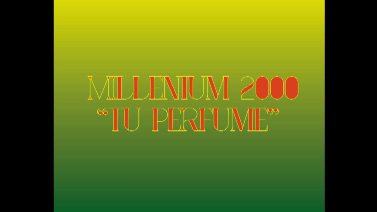 Millenium 2000 - “Tu perfume” - YouTube
