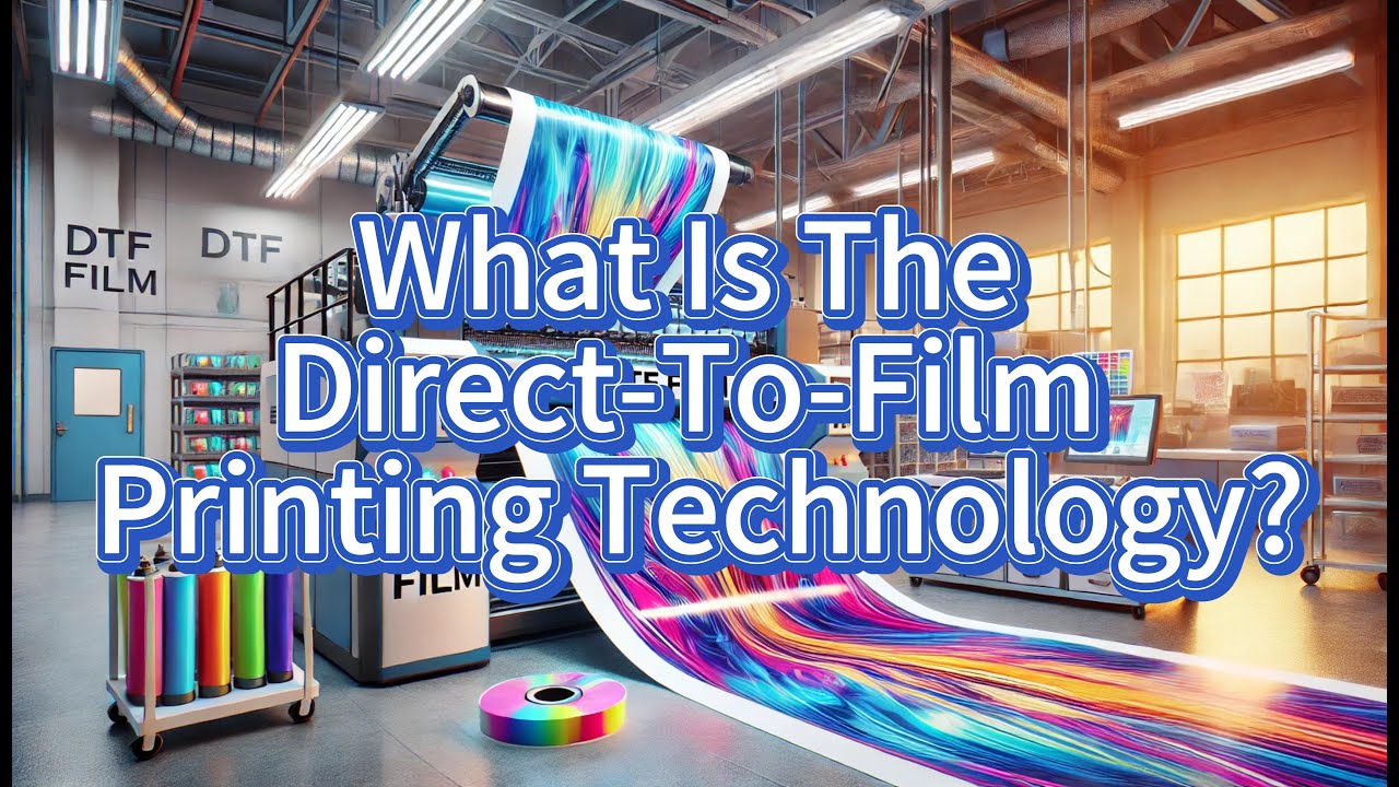 What Is The Direct-To-Film Printing Technology? - YouTube
