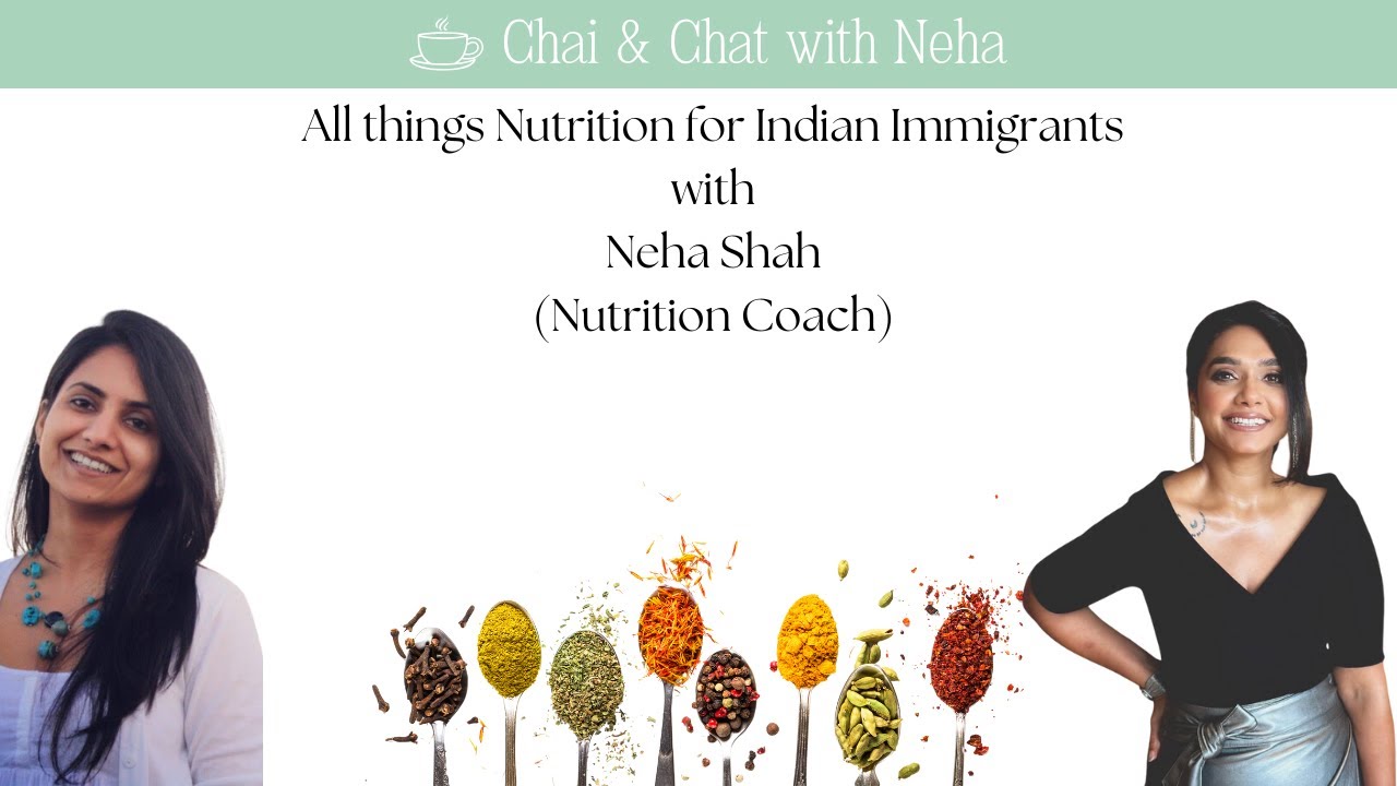 Chai & Chat with Neha - Episode 10: How Culture Shapes Our Nutrition ...