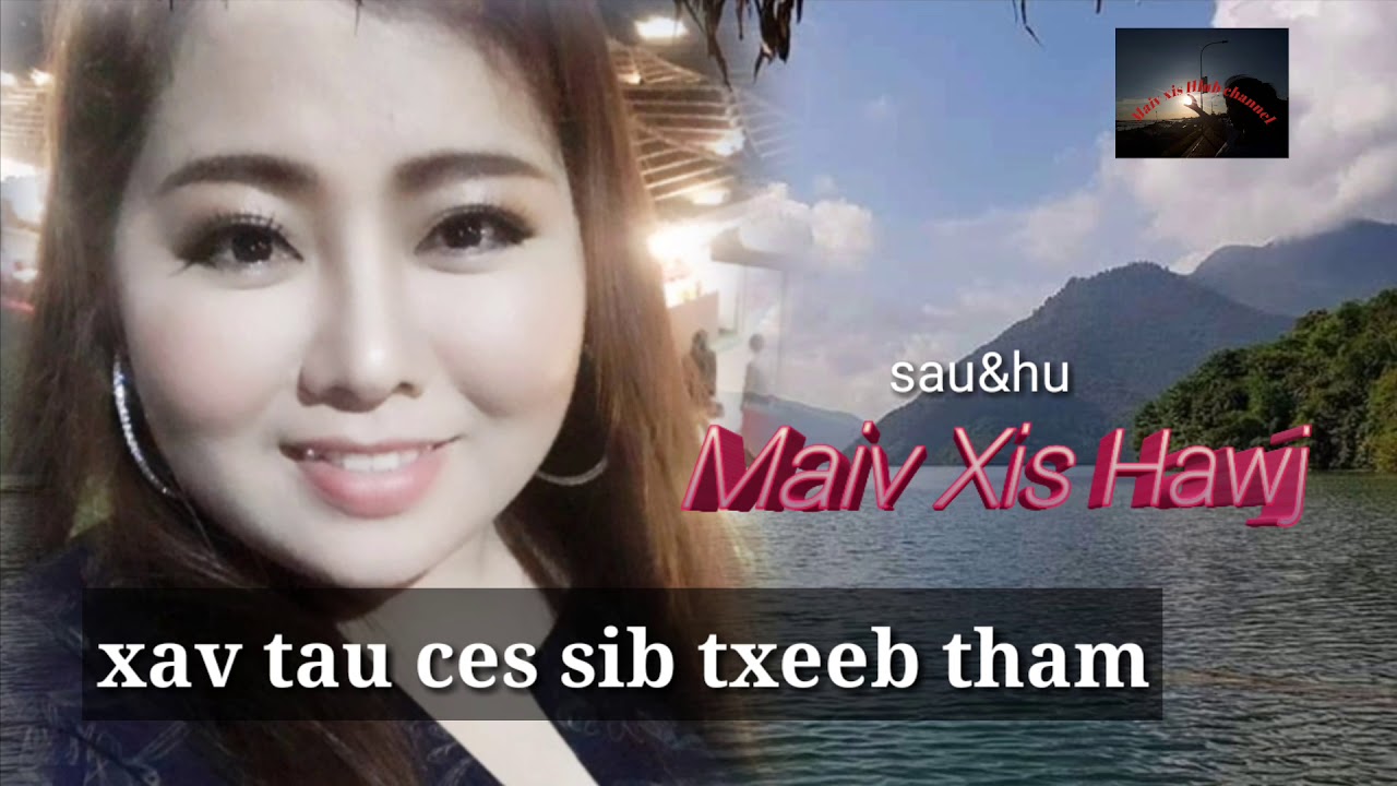 Xav tau ces sib txeeb tham by Maiv xis Hawj New song - YouTube