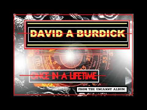 David A Burdick Once In A Lifetime - YouTube