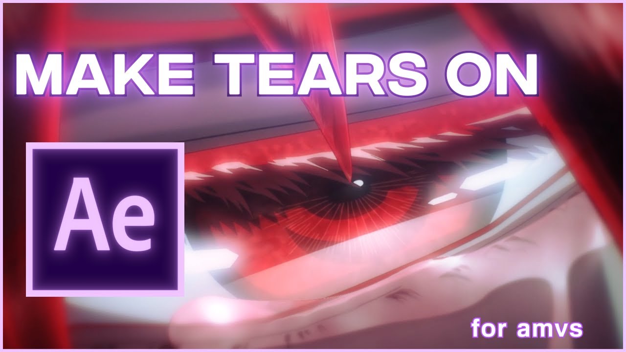 How to make relatively realistic tears [AMV Tutorial] - YouTube