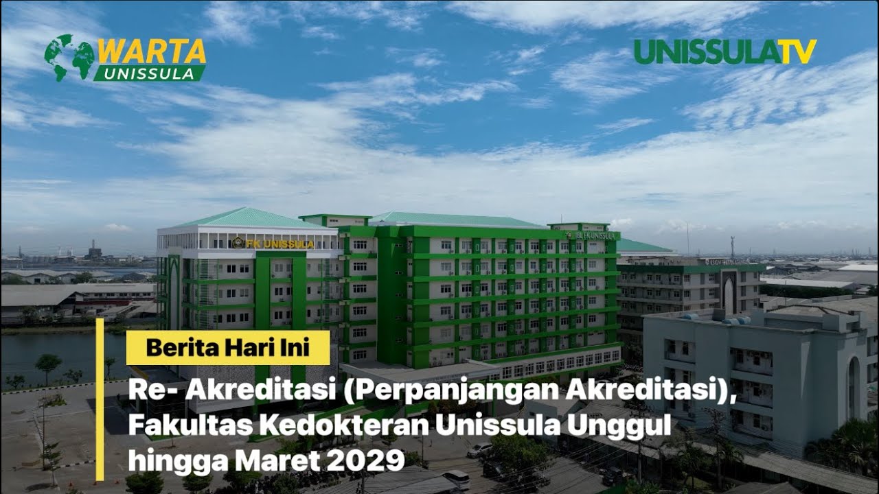 Re- Akreditasi (Perpanjangan Akreditasi),Fakultas Kedokteran Unissula ...