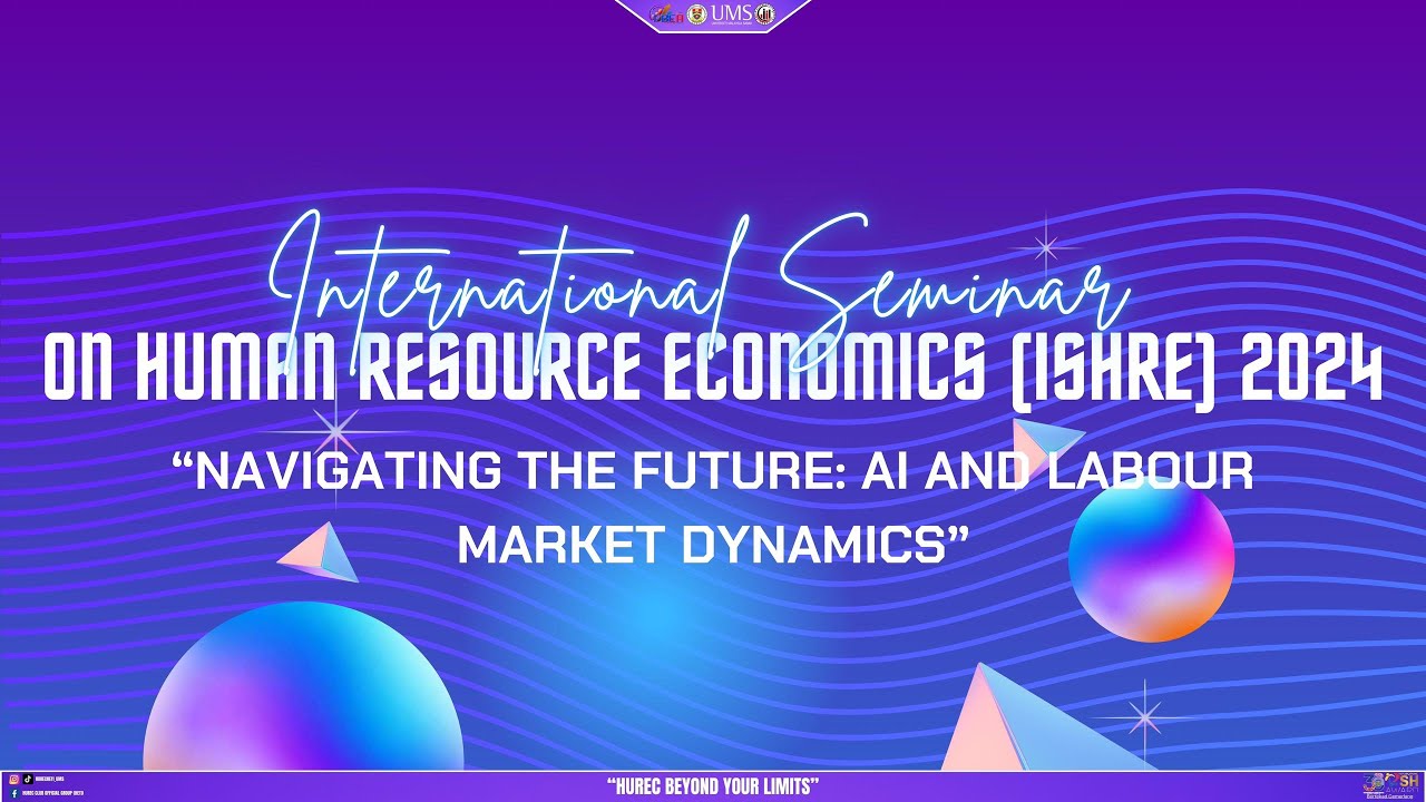 5TH INTERNATIONAL SEMINAR ON HUMAN RESOURCE ECONOMICS 2024 - YouTube