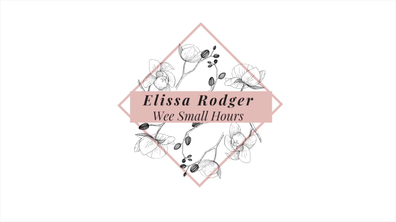 In the Wee Small Hours | ELISSA RODGER BAND - YouTube