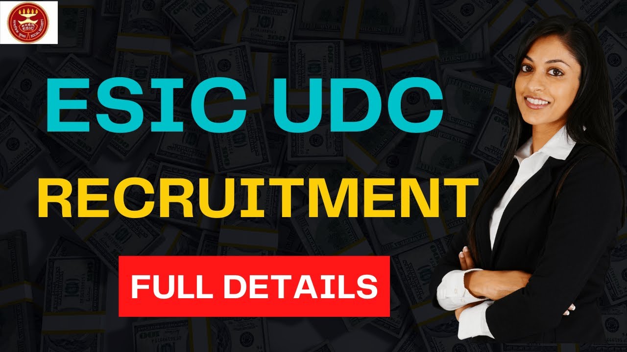 ESIC UDC Recruitment 2022: Notification, Vacancy, Application, Dates ...
