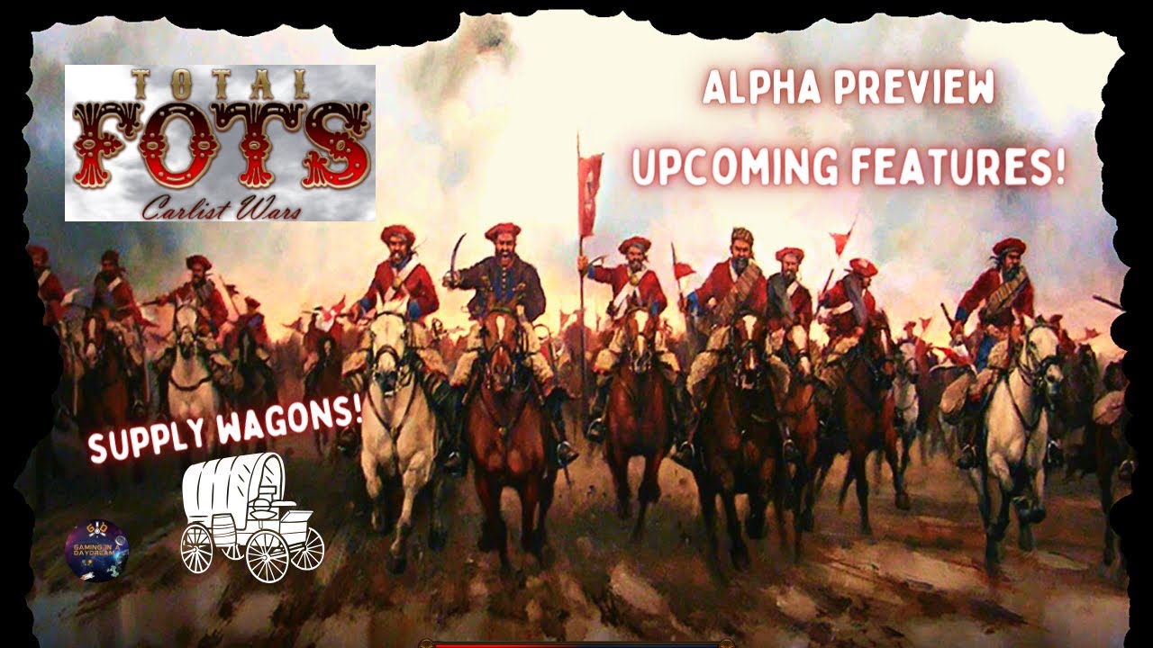 TOTAL FOTS CARLIST WARS FRANCE CAMPAIGN PART 3 UPCOMING FEATURES PC ...