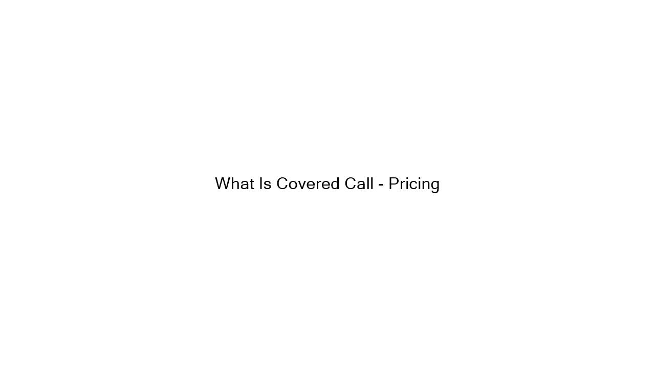 What Is Covered Call Pricing YouTube