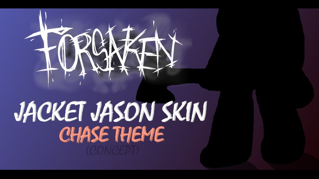 Jacket Jason Skin Chase Theme (Concept) - Forsaken UST - YouTube