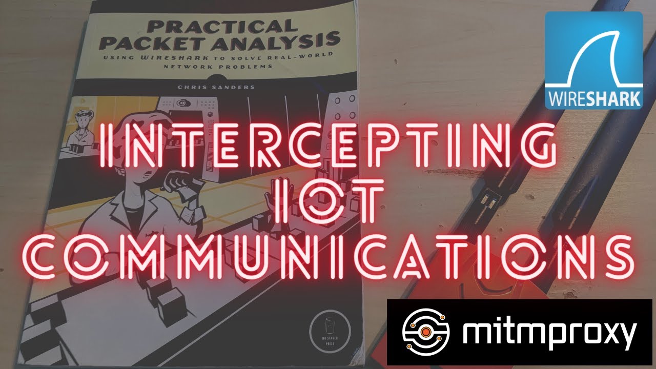 Intercepting Communications of IoT Device with ARP Poisoning and ...