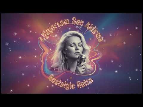 Ağlıyorsam Sen Aldırma I Psychedelic Pop Nostalgic Retro