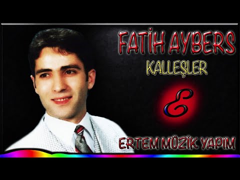Fatih Aybers-Kalleşler